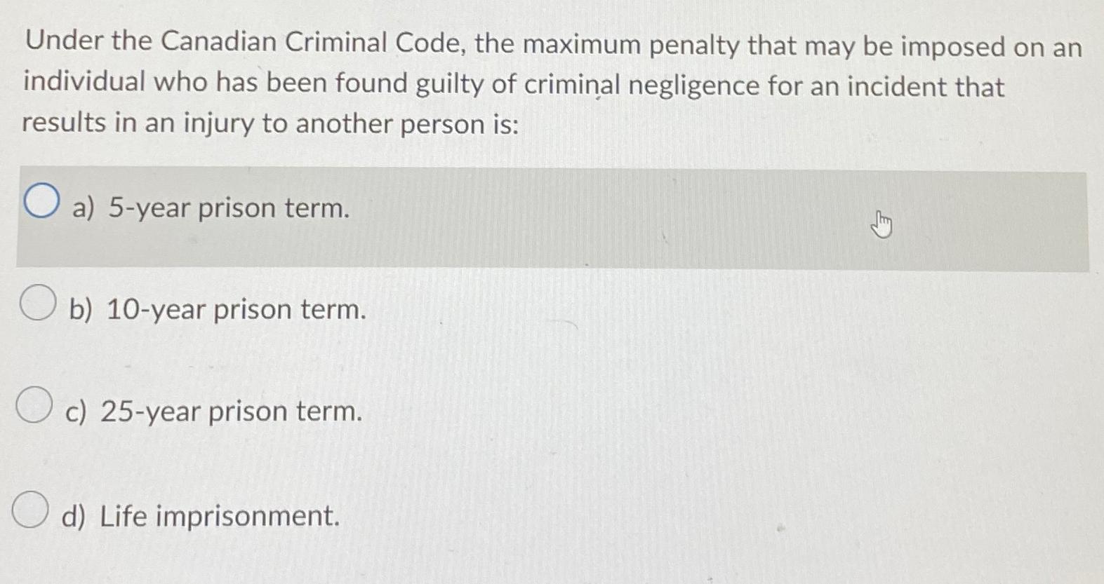 Solved Under the Canadian Criminal Code, the maximum penalty | Chegg.com