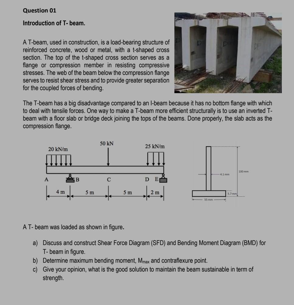 Solved Question 01 Introduction of T-beam. A T-beam, used in | Chegg.com