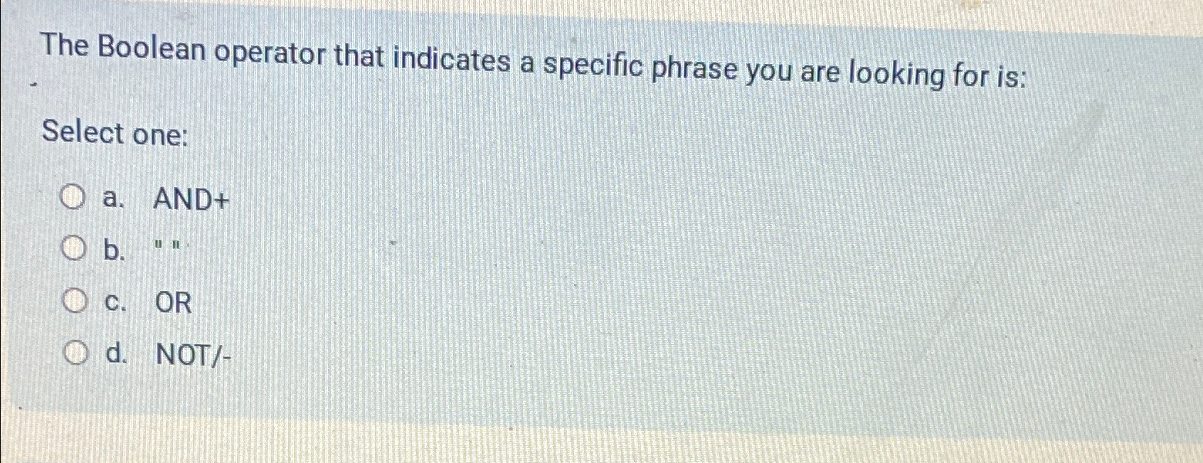 Solved The Boolean operator that indicates a specific phrase | Chegg.com