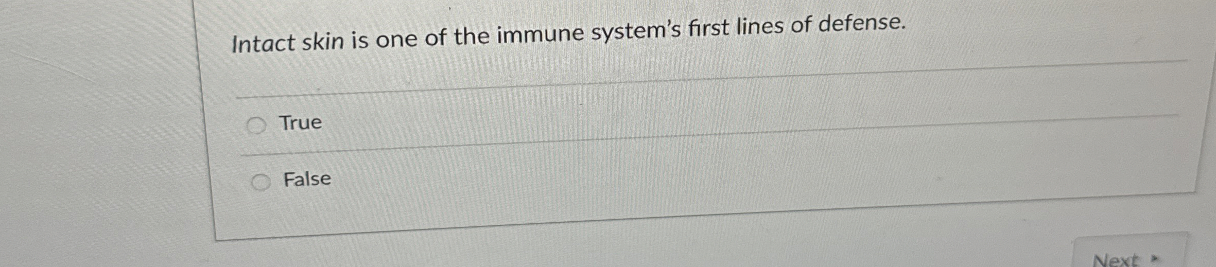 Solved Intact skin is one of the immune system's first lines | Chegg.com