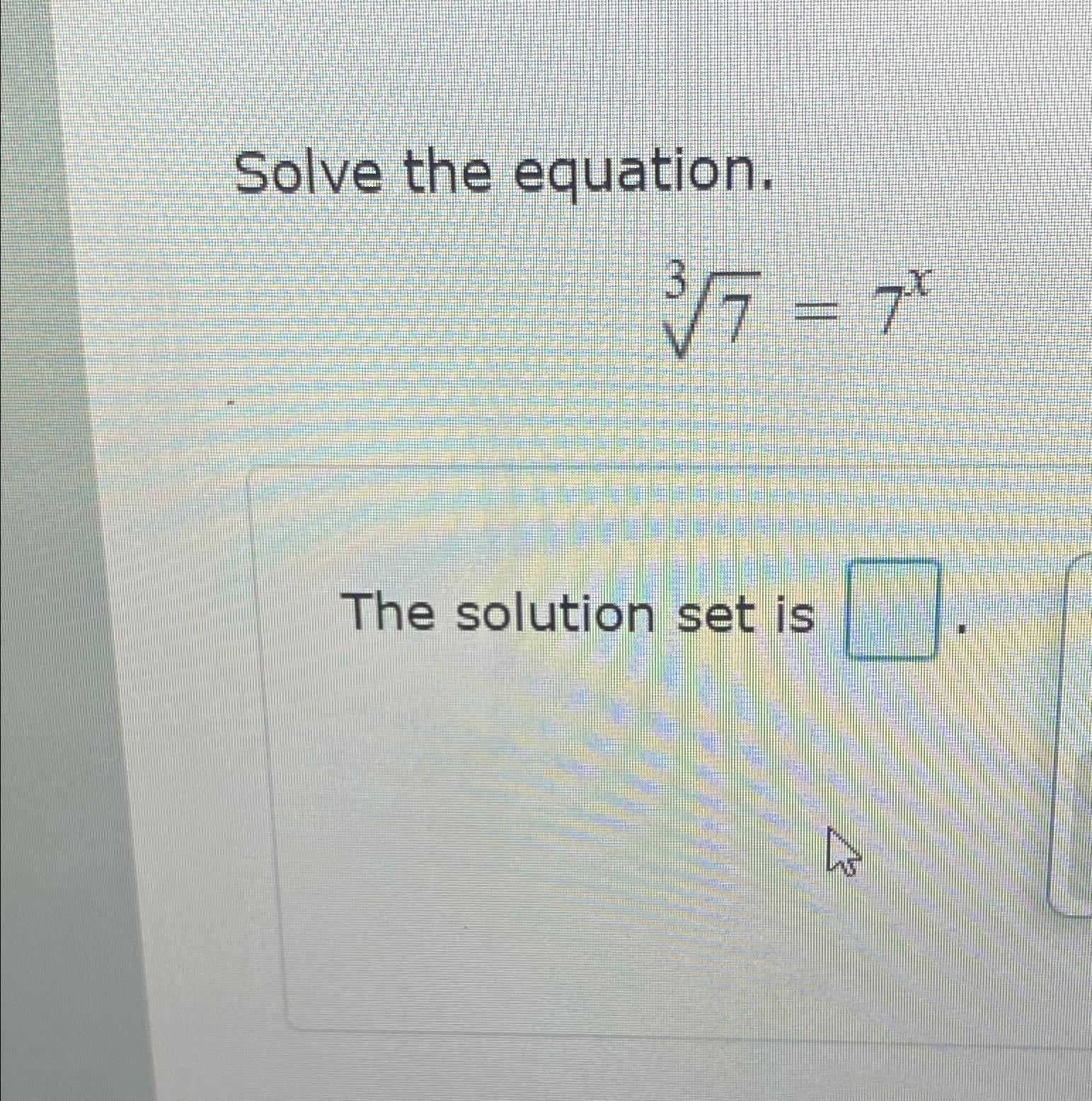 Solved Solve the equation.73=7xThe solution set is | Chegg.com
