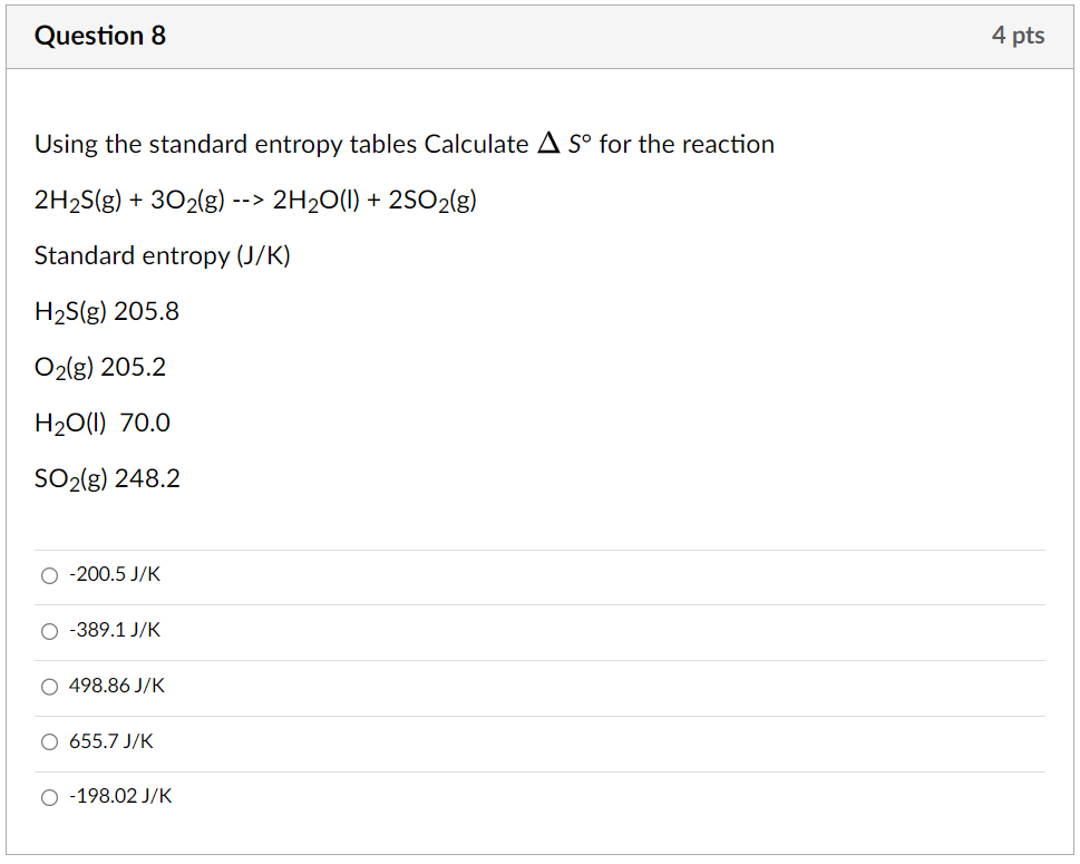 Solved Question 8Using the standard entropy tables Calculate | Chegg.com