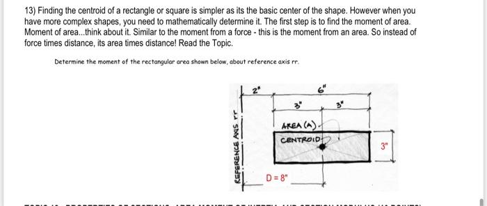Solved 13) Finding the centroid of a rectangle or square is | Chegg.com