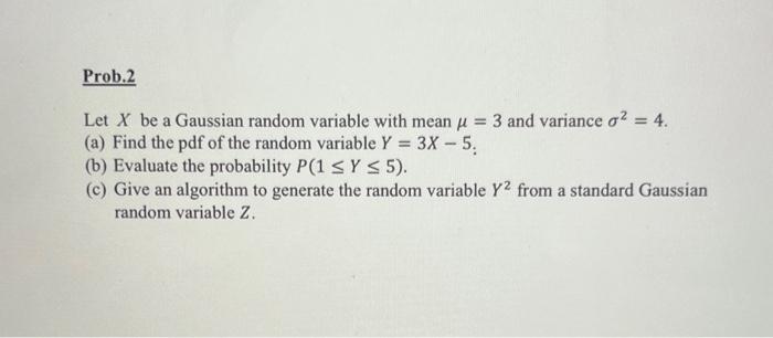 Solved Let X Be A Gaussian Random Variable With Mean μ3 And 