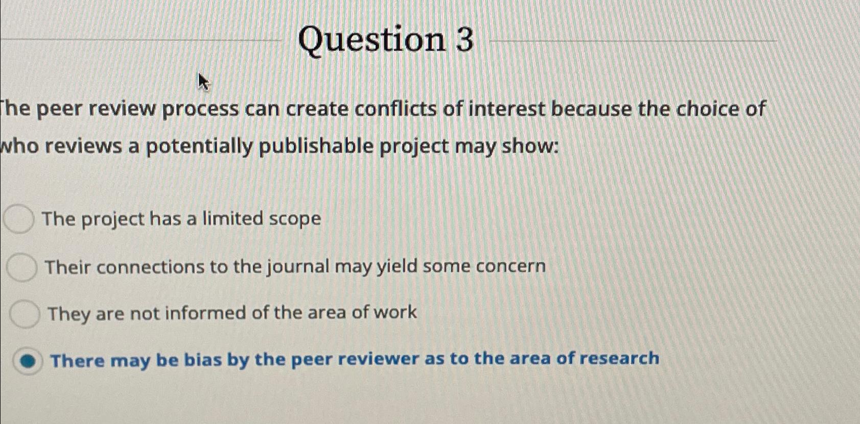 Solved Question 3The peer review process can create | Chegg.com