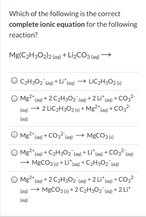 Solved Which of the following is the correct complete ionic | Chegg.com