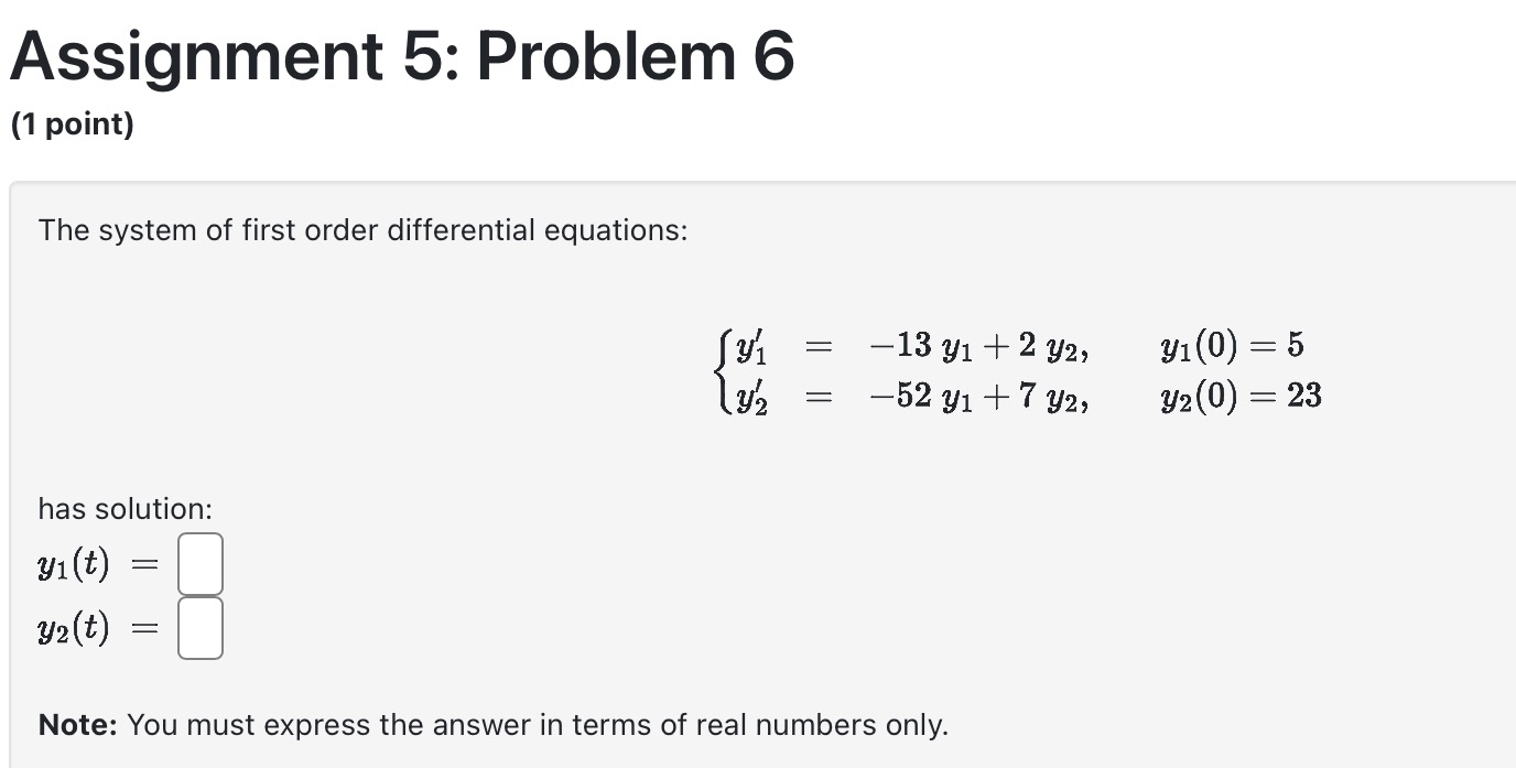Solved Assignment 5: Problem 6(1 ﻿point)The system of first | Chegg.com