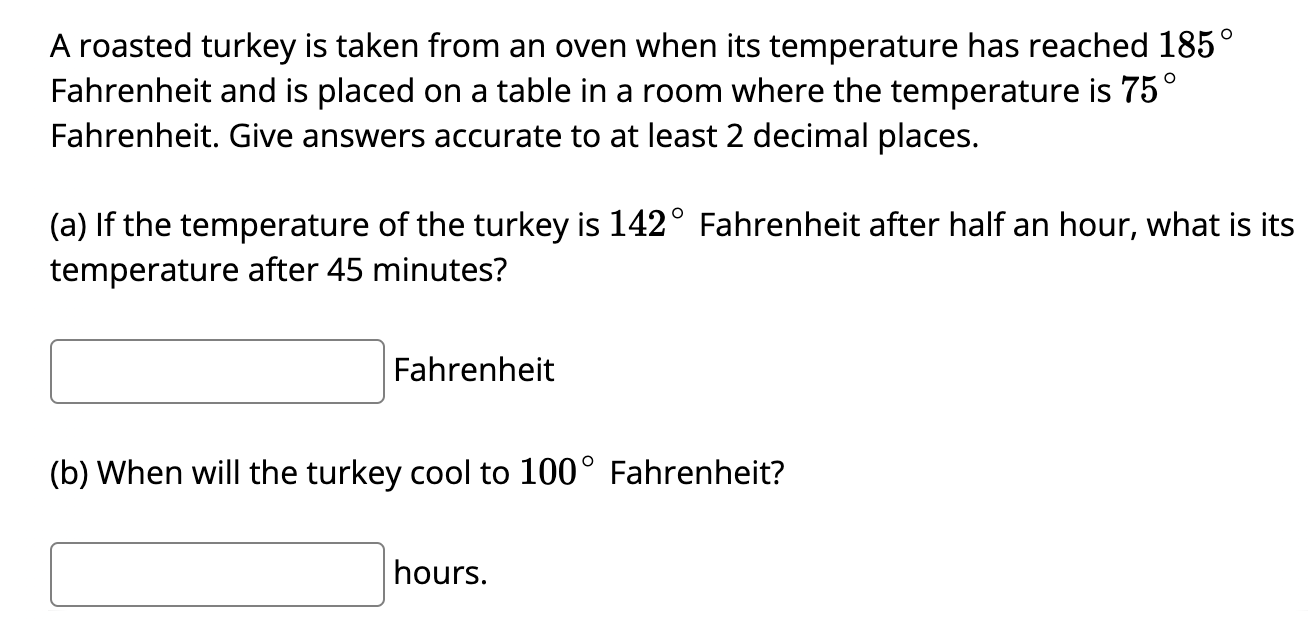 Solved A roasted turkey is taken from an oven when its | Chegg.com
