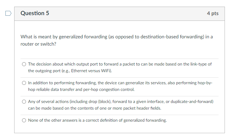 Solved Question 5What is meant by generalized forwarding (as | Chegg.com