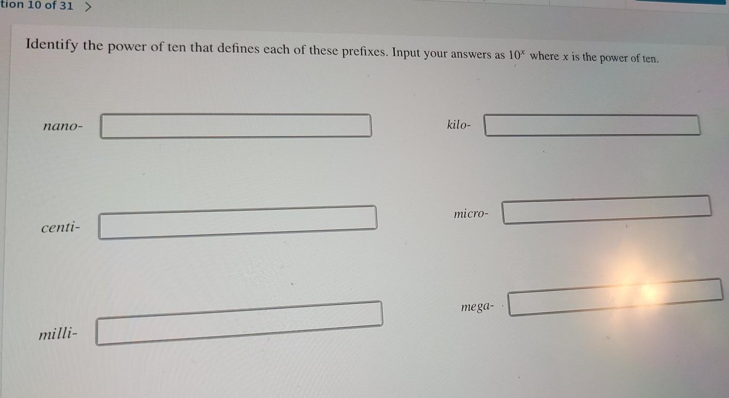 Solved tion 10 of 31 > Identify the power of ten that | Chegg.com