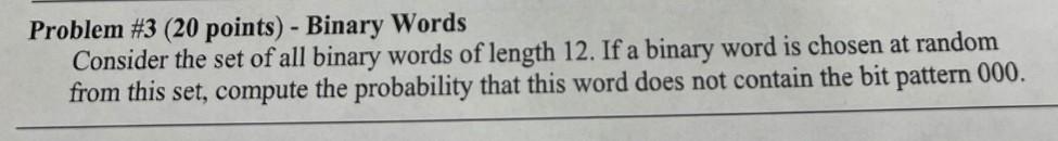 Solved Problem #3 (20 points) - Binary Words Consider the | Chegg.com