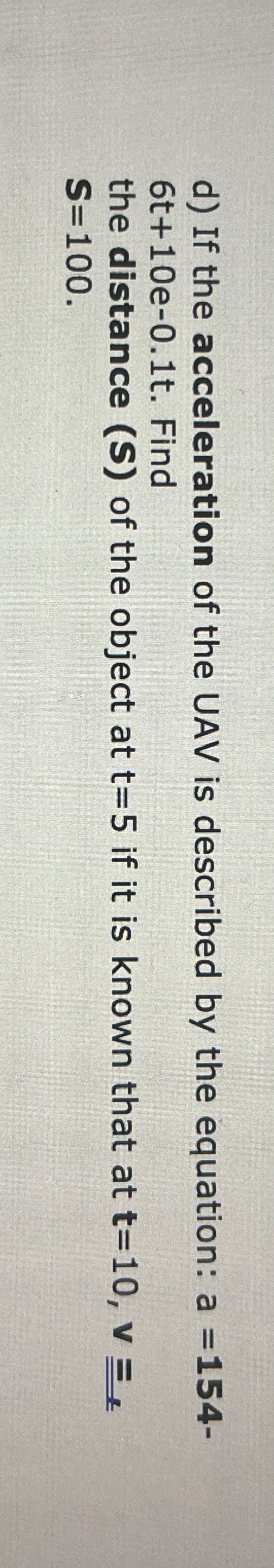 Solved d) ﻿If the acceleration of the UAV is described by | Chegg.com