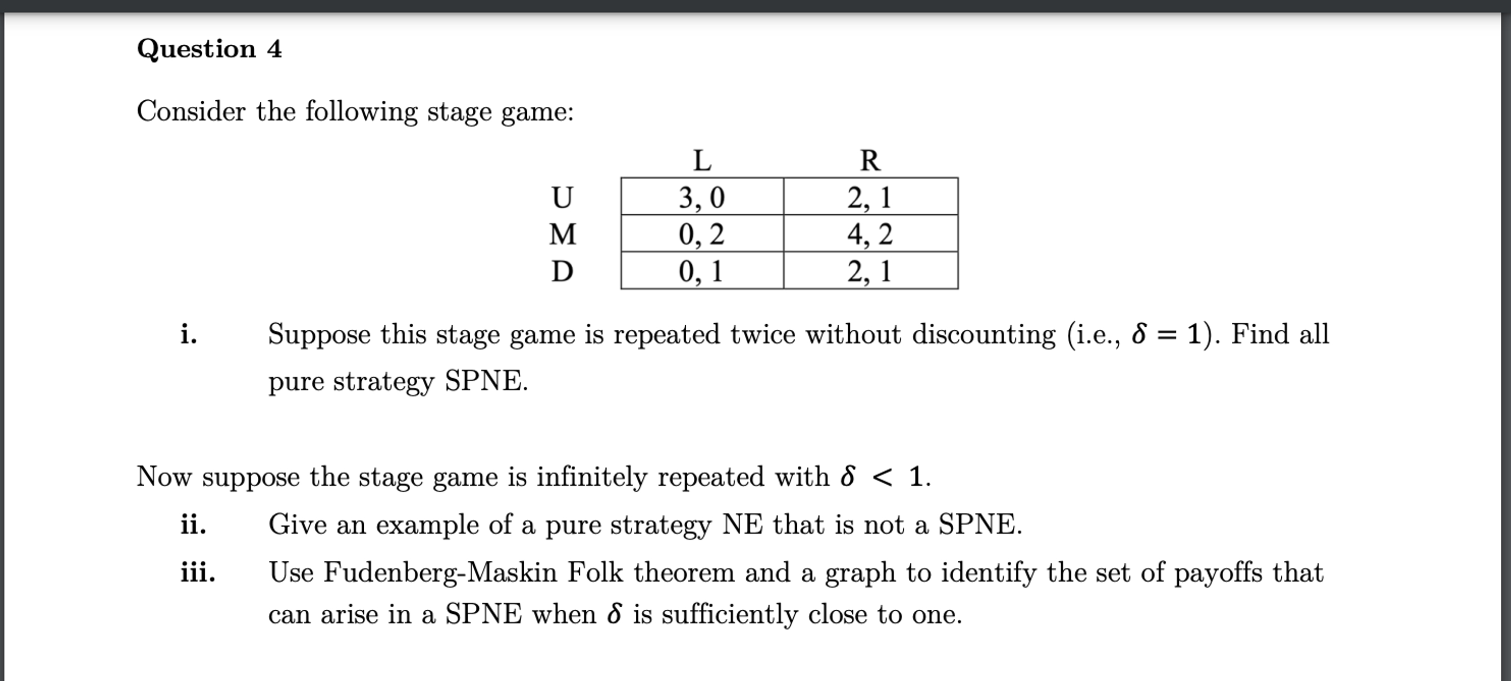 Solved Question 4Consider the following stage game:i. | Chegg.com