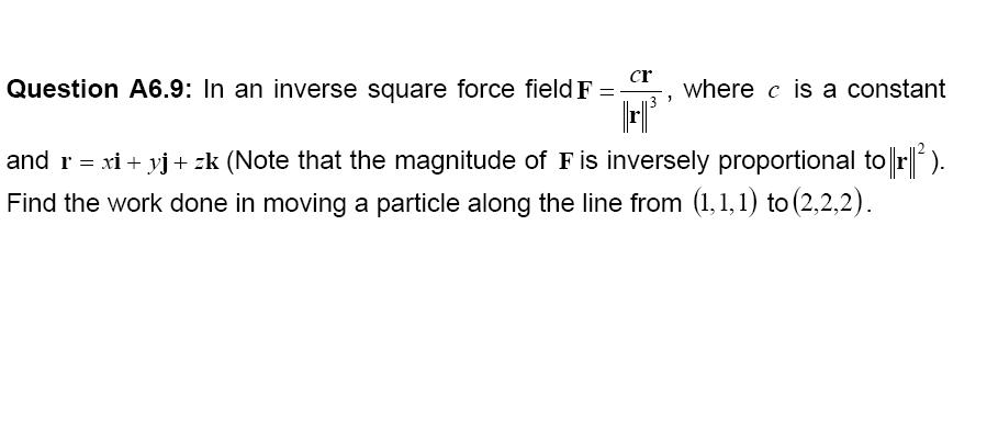 Solved In an inverse square force field F = cr/||r||3, where | Chegg.com