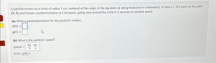 Solved A particle moves on a circle of radius 3 cm, centered | Chegg.com