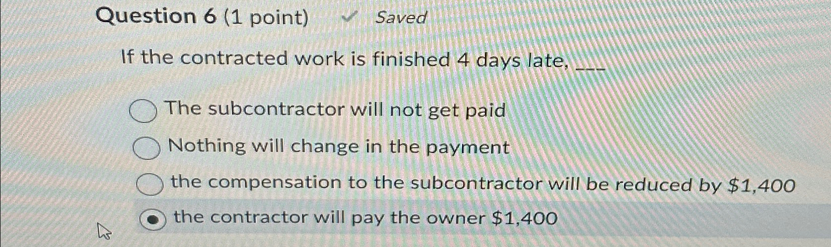 Solved Question 6 (1 point)SavedIf the contracted work is | Chegg.com Solved Question 6 (1 point)SavedIf the contracted work is | Chegg.com