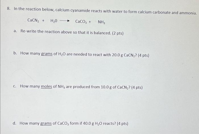 Solved 8. In the reaction below, calcium cyanamide reacts | Chegg.com