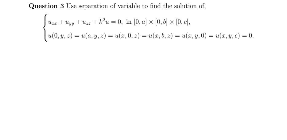 Question 3 Use separation of variable to find the | Chegg.com