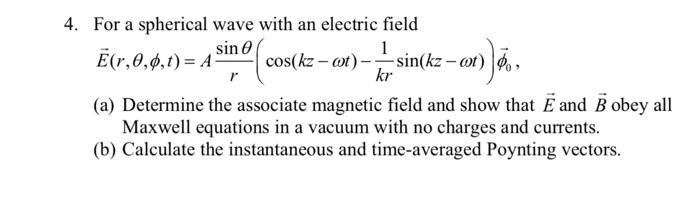Solved For a spherical wave with an electric field | Chegg.com