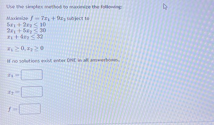 Solved Use the simplex method to maximize the following: | Chegg.com
