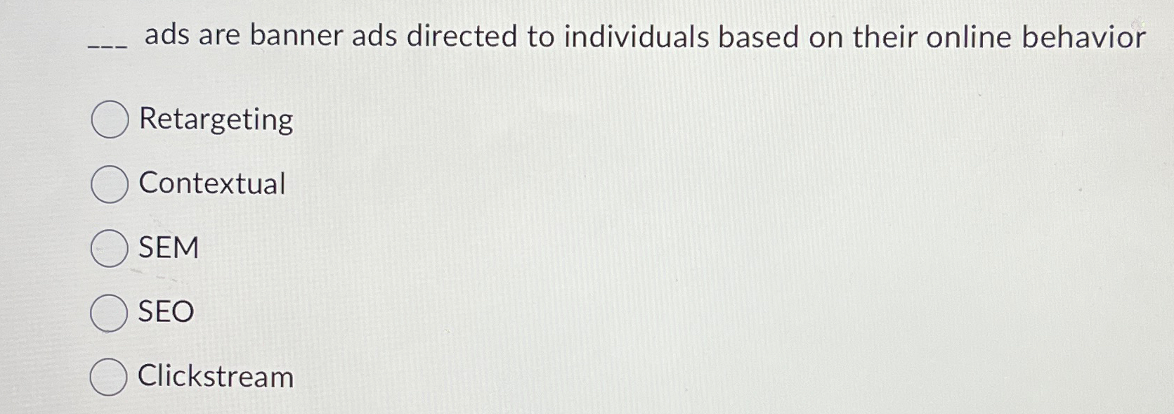 Solved ads are banner ads directed to individuals based on | Chegg.com