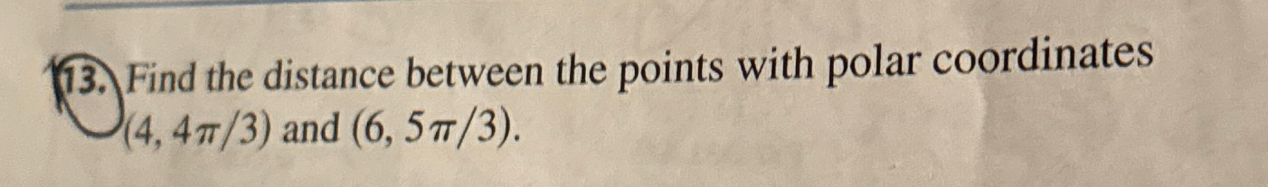 Solved Find the distance between the points with polar | Chegg.com