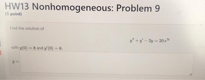 Solved HW13 Nonhomogeneous: Problem 9 (1 point) Find the | Chegg.com