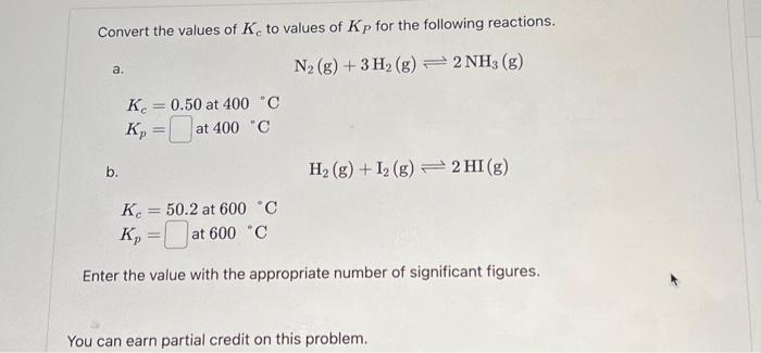 Solved Convert the values of Kc to values of KP for the | Chegg.com