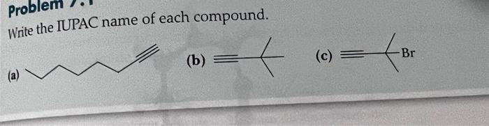 Solved Write the IUPAC name of each compound. (b) (c) | Chegg.com