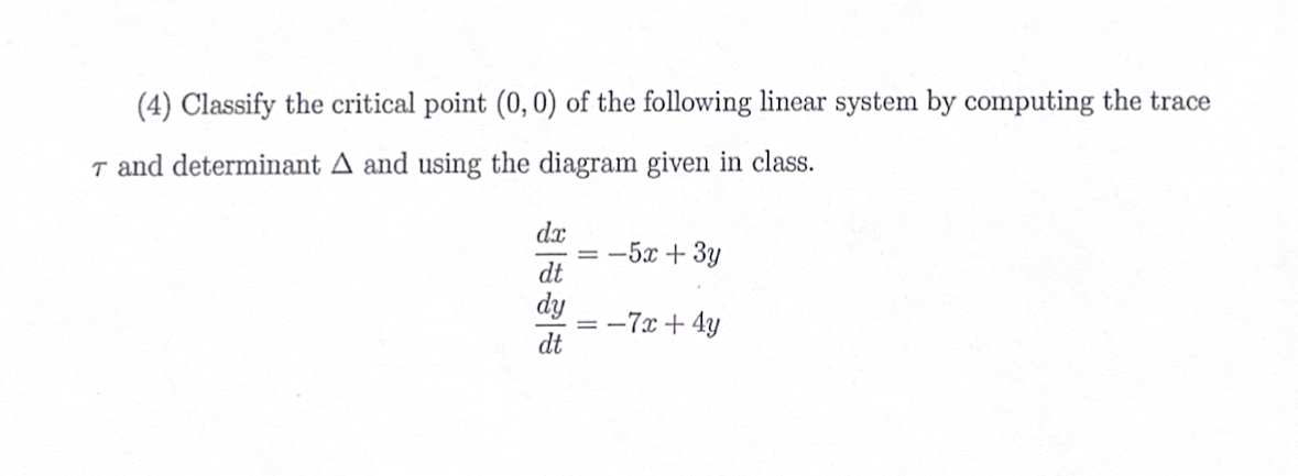 Solved (4) ﻿Classify the critical point (0,0) ﻿of the | Chegg.com
