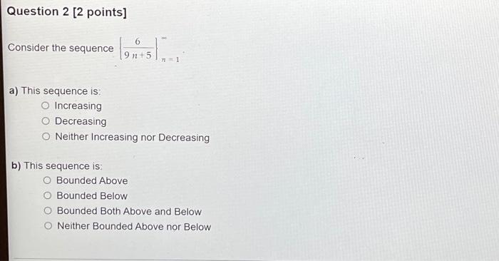 Solved Consider the sequence ∣∣9n+56∣∣n=1∞ a) This sequence | Chegg.com