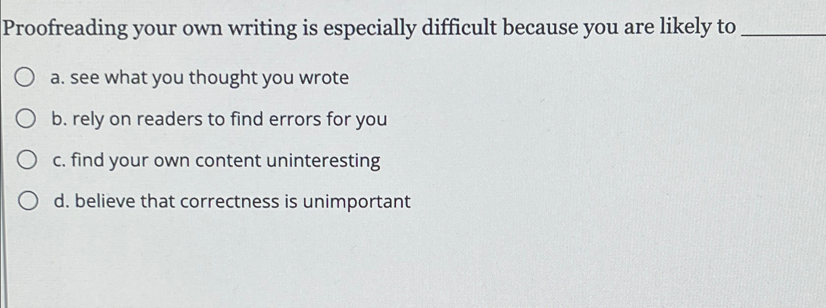 Solved Proofreading your own writing is especially difficult | Chegg.com