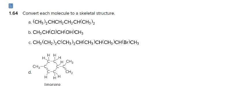 Solved 1.64 Convert each molecule to a skeletal structure. | Chegg.com