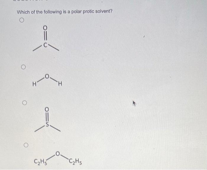 Solved Which of the following is a polar protic solvent? | Chegg.com