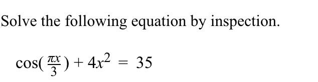 Solved Solve the following equation by inspection. | Chegg.com