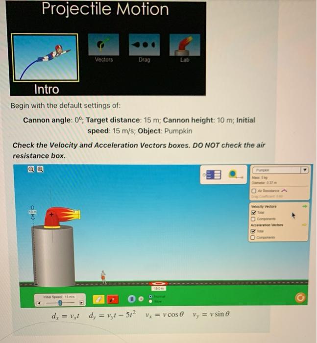 Solved Projectile Motion Vectors Drag Lab Intro Begin with | Chegg.com