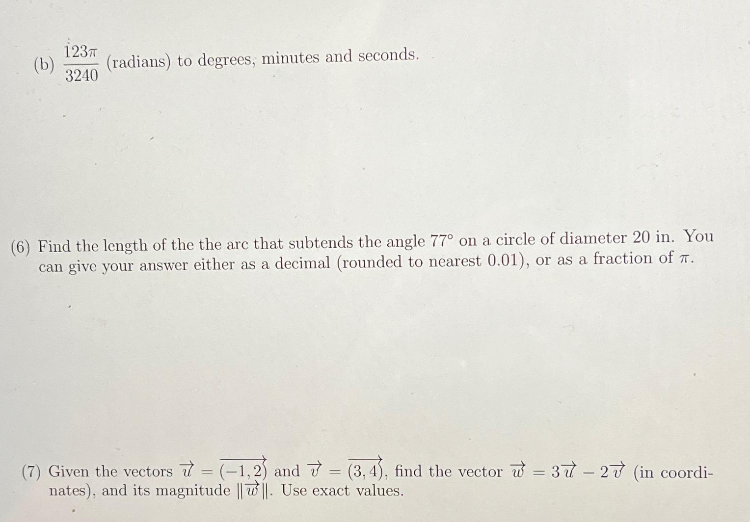 Solved (b) 123π3240 (radians) ﻿to degrees, minutes and | Chegg.com