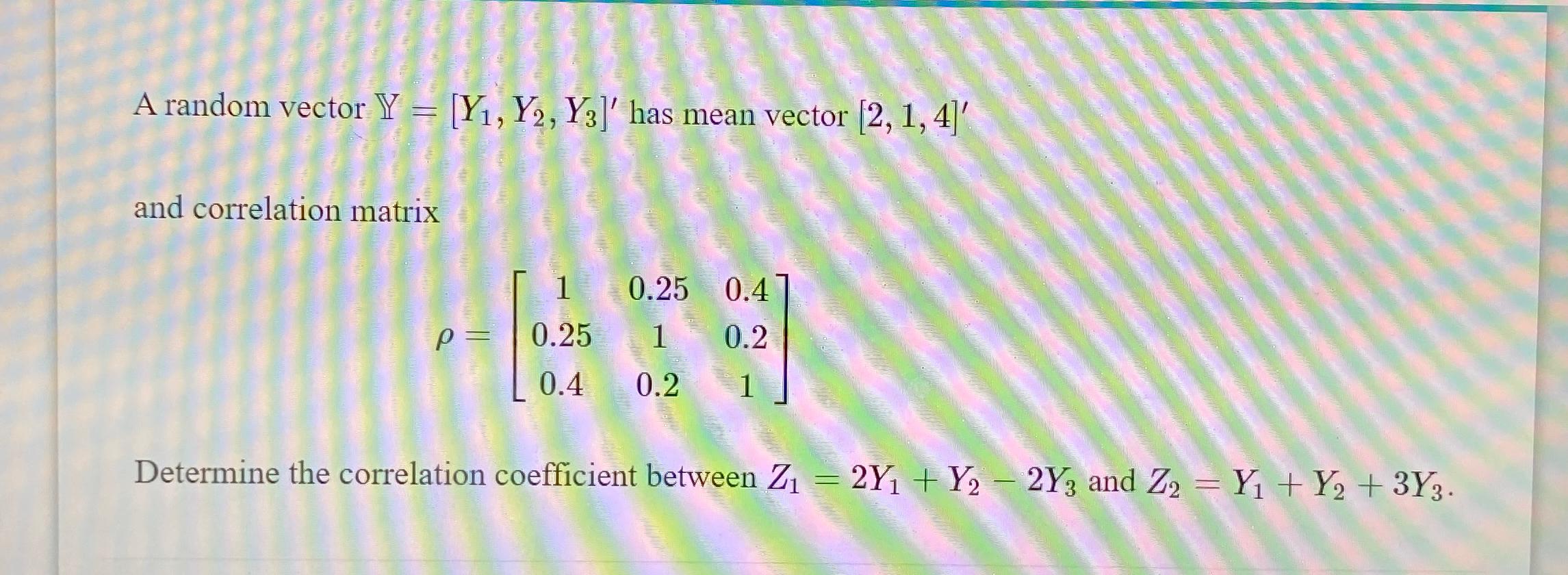 A random vector Y=[Y1,Y2,Y3]' ﻿has mean vector | Chegg.com