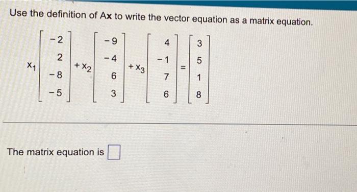 Solved Use the definition of Ax to write the vector equation | Chegg.com