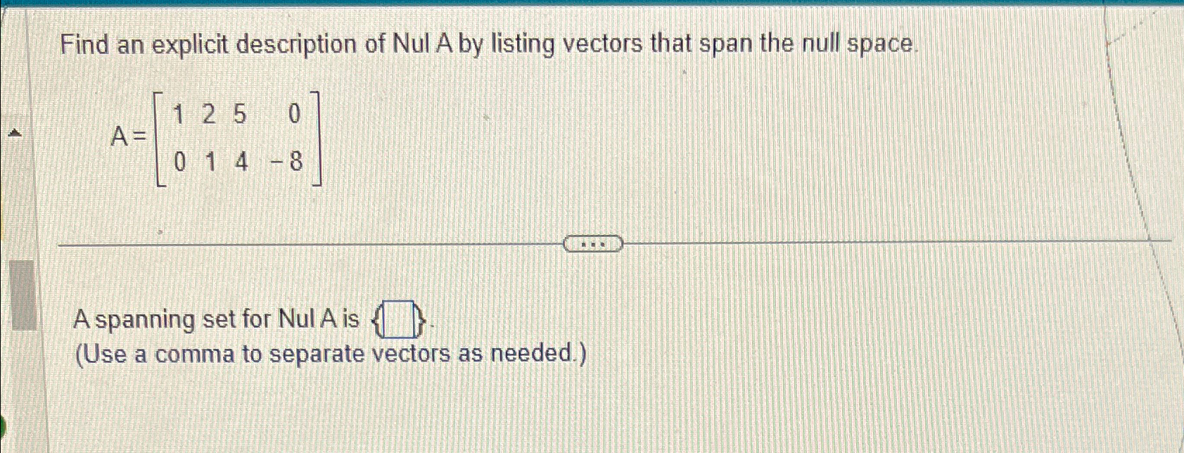 Find an explicit description of Nul A by listing | Chegg.com