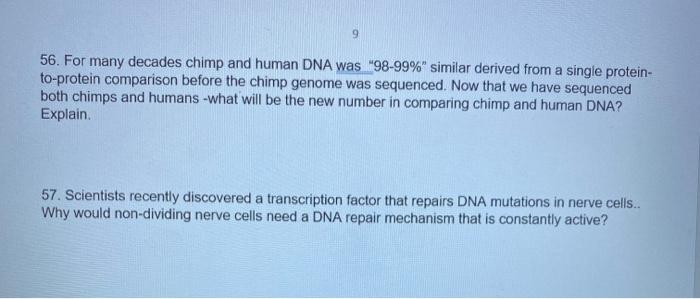 Solved 56. For many decades chimp and human DNA was | Chegg.com