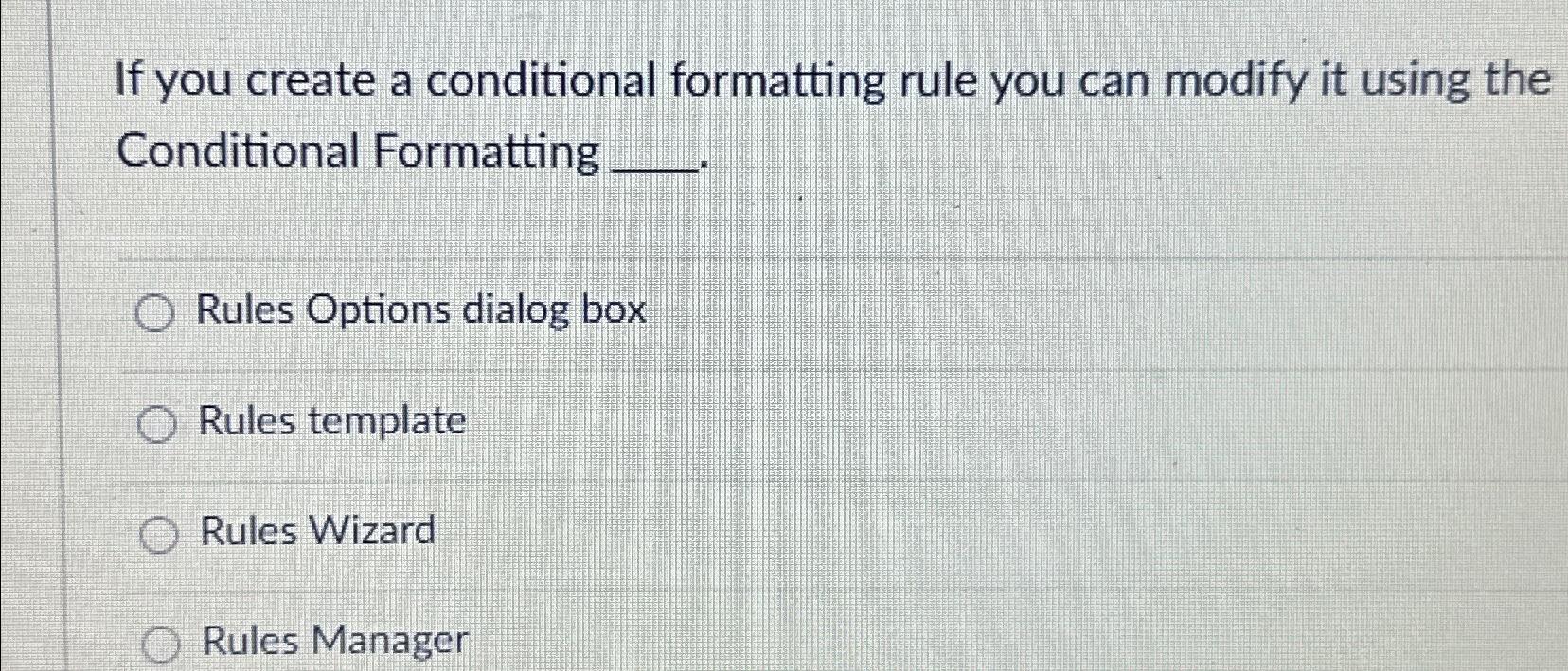 Solved If You Create A Conditional Formatting Rule You Can 