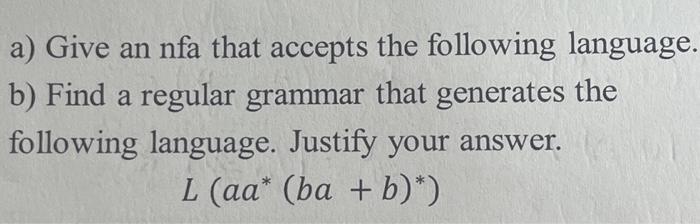 Solved a) Give an nfa that accepts the following language. | Chegg.com