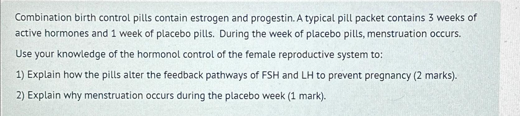 Solved Combination birth control pills contain estrogen and | Chegg.com
