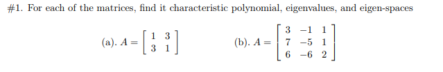 Solved #1. ﻿For each of the matrices, find it characteristic | Chegg.com
