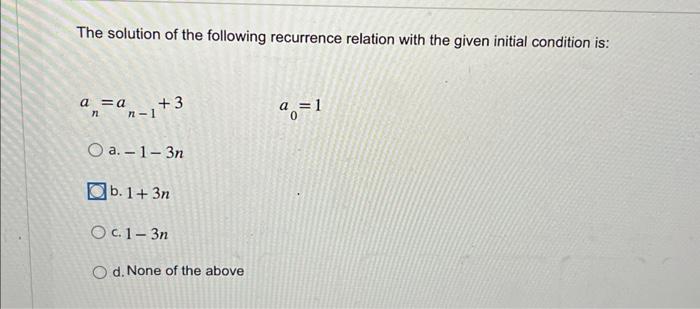 Solved The solution of the following recurrence relation | Chegg.com