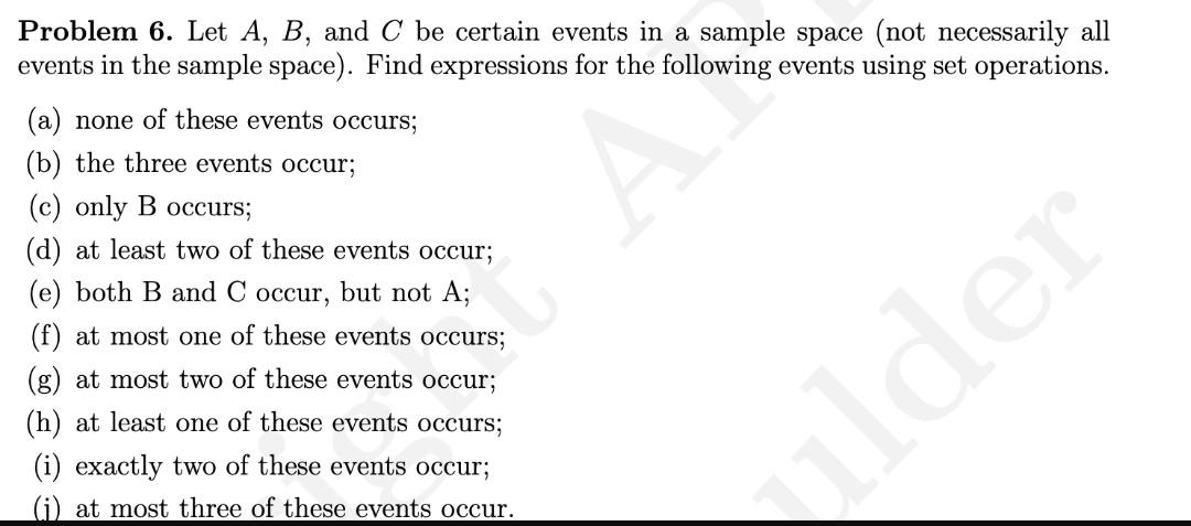Solved Problem 6. Let A,B, and C be certain events in a | Chegg.com