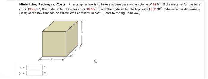 Solved Minimizing Packaging Costs A rectangular box is to | Chegg.com