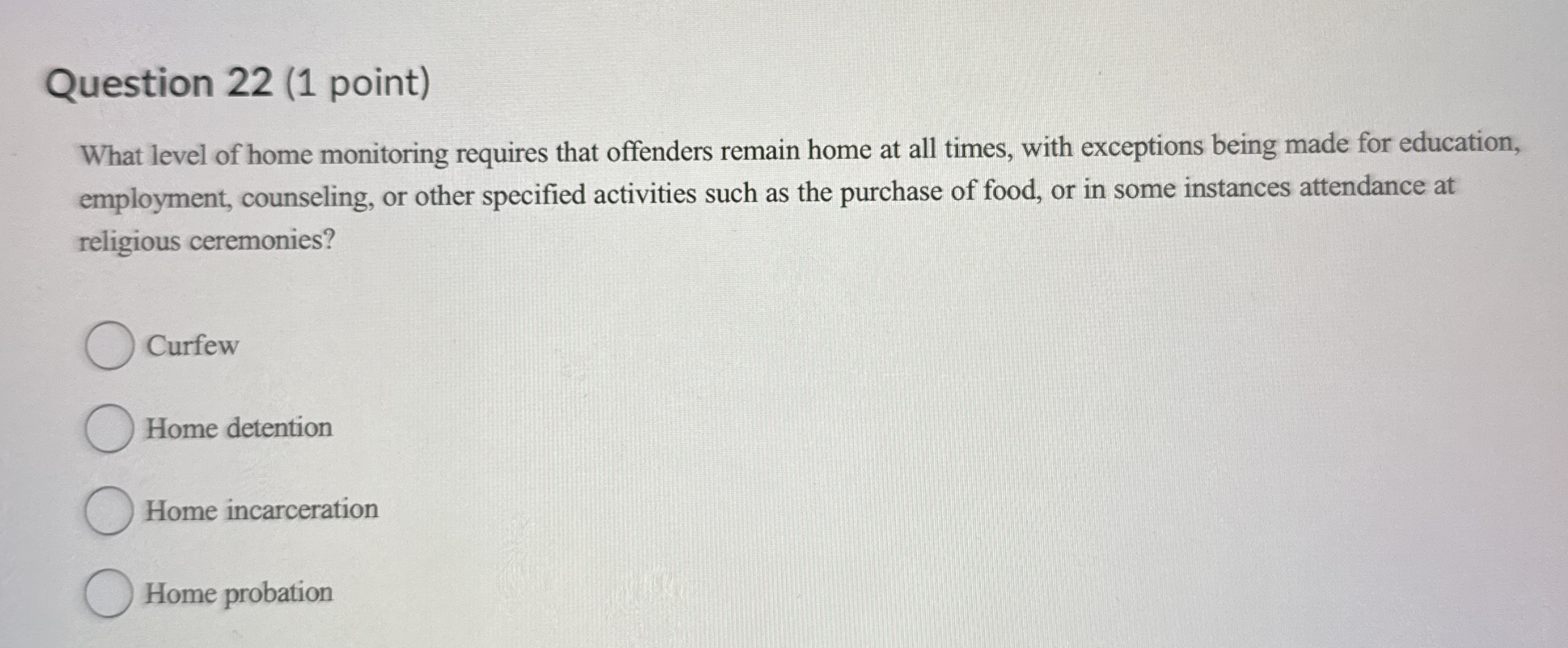 Solved Question 22 (1 ﻿point)What level of home monitoring | Chegg.com