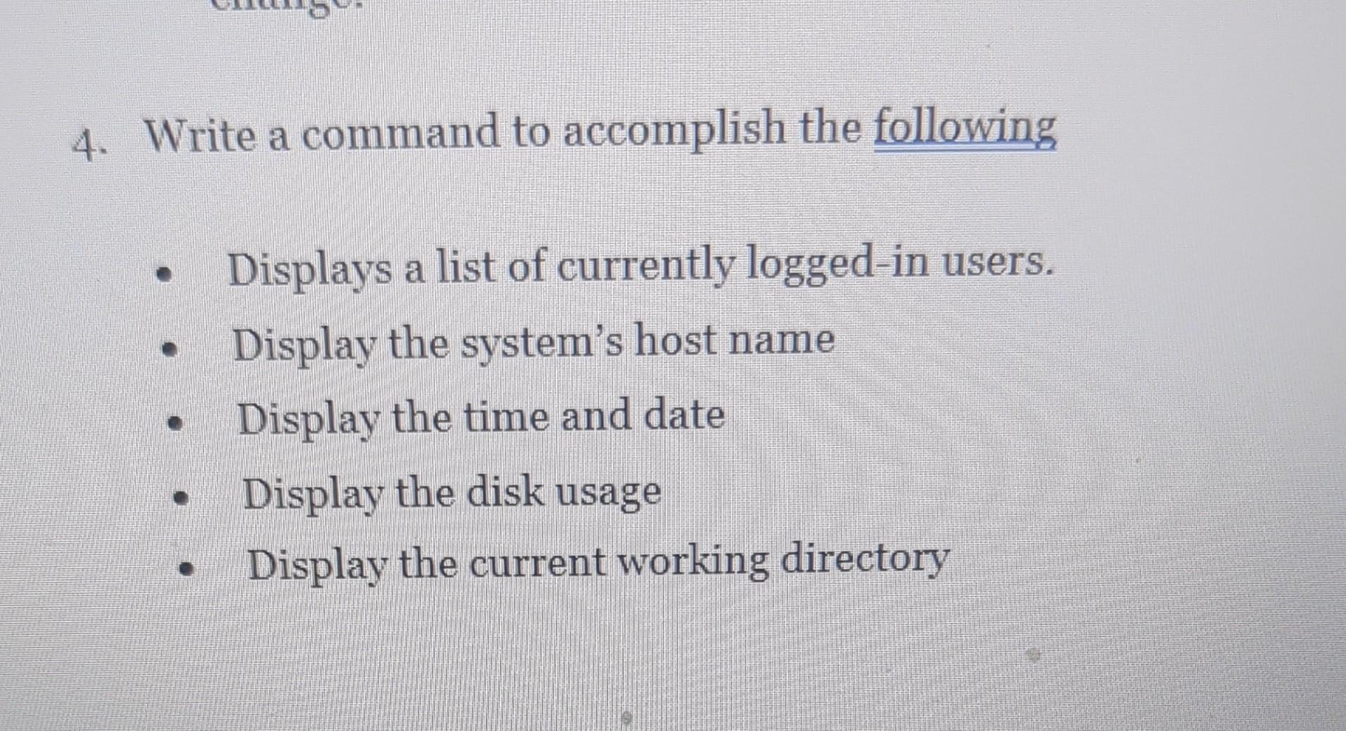 Solved 4. Write a command to accomplish the following | Chegg.com